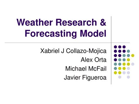 Ppt Weather Research And Forecasting Model Powerpoint Presentation Id