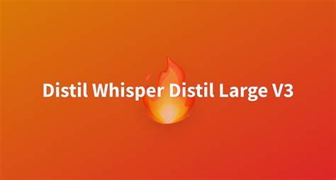 Distil Whisper Distil Large V A Hugging Face Space By Eldermind