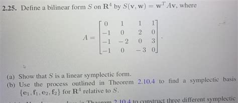 Define A Bilinear Form S On R By S V W W Chegg