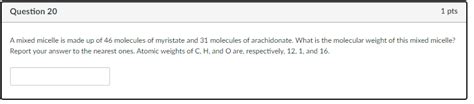 Solved Question 20a Mixed Micelle Is Made Up Of 46