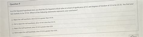 Solved Question 9in A Chi Squared Hypothesis Test You Find