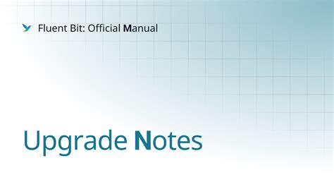 Upgrade Notes Fluent Bit Official Manual