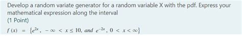 solved develop a random variate generator for a random