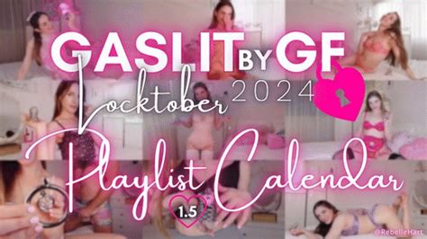 Gaslit By Gf Locktober 2024 31 Day Playlist Calendar Rebelle Hart Clips4sale