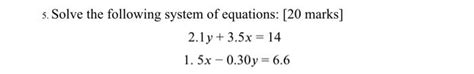 Solved 5 Solve The Following System Of Equations 20 Chegg Com