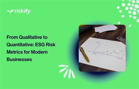 From Qualitative To Quantitative Esg Risk Metrics For Modern Businesses Riskify