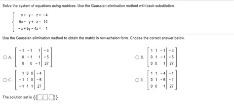 solve the system of equations using matrices use the gaussian