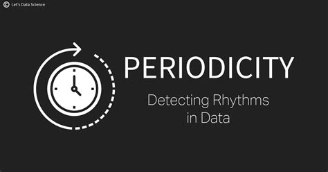 Periodicity Detecting Rhythms In Data Lets Data Science