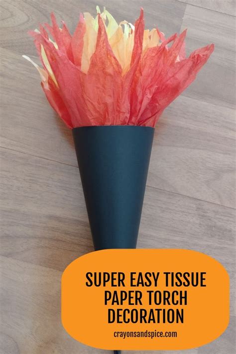 Super Simple Tissue Paper Torch Decorations To Add To Your Walls Kingdom