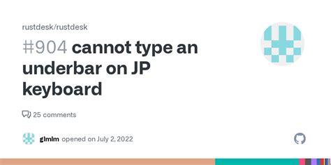 Cannot Type An Underbar On Jp Keyboard · Issue 904 · Rustdeskrustdesk · Github