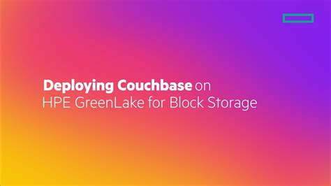 Deploying Couchbase On Hpe Greenlake For Block Storage Youtube