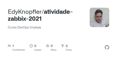 Github Edyknopfleratividade Zabbix 2021 Curso Devops Unyleya