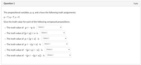 Solved Question 1 The Propositional Variables P Q And S