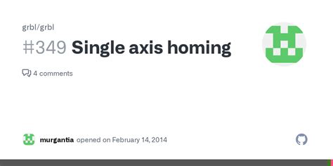 Single Axis Homing · Issue 349 · Grbl Grbl · Github