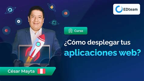 Curso ¿cómo Desplegar Tus Aplicaciones Web Deploy Comienza Gratis Edteam