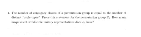 Solved 1 The Number Of Conjugacy Classes Of A Permutation
