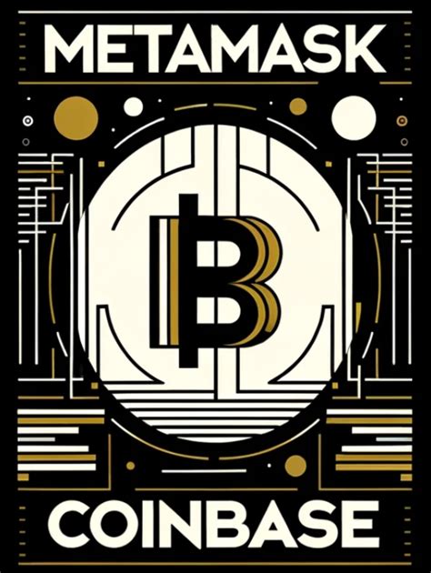 Comprehensive Guide To Choosing Between Metamask And Coinbase Wallet