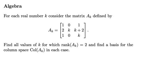 Solved Algebra For Each Real Number K Consider The Matrix Ak