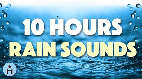 Rain 10 Hours Rain Sounds For Sleeping Ambience For Relaxation