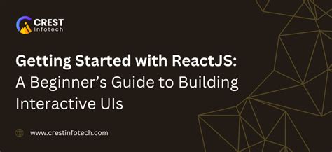Getting Started With Reactjs A Beginners Guide To Building
