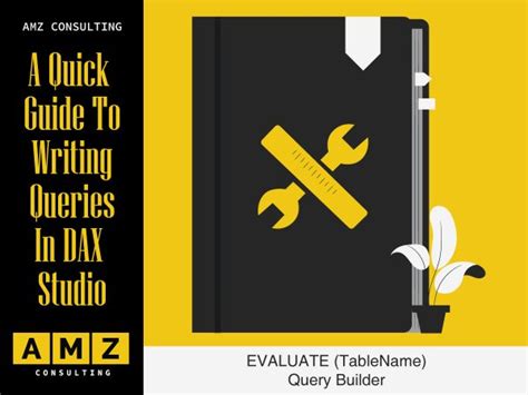 A Quick Guide To Writing Queries In Dax Studio