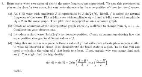 Solved Beats Occur When Two Waves Of Nearly The Same Chegg Com