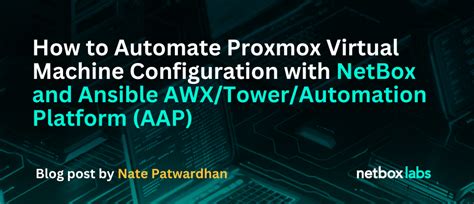 How To Automate Proxmox Virtual Machine Configuration With Netbox And Ansible Awxtower