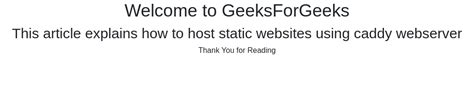 How To Deploy Static Website Using Caddy Webserver Geeksforgeeks