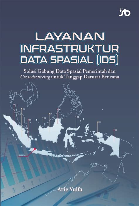 Layanan Infrastruktur Data Spasial Ids Solusi Gabung Data Spasial Pemerintah Dan Crowdsourcing