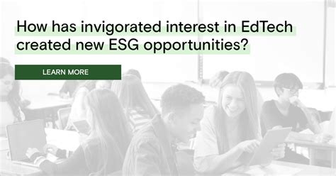 A Growing Interest In Edtech And The Resulting Esg Opportunity