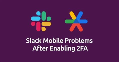 Paul Conroy On Linkedin Slack Mobile Problems After Enabling 2fa