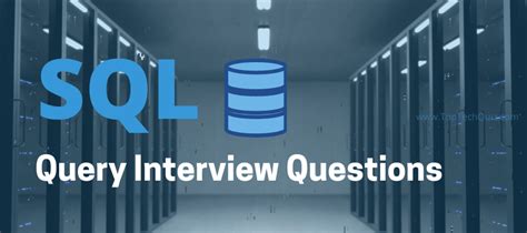 Top 25 Sql Query Interview Questions For 2021 Top Tech Quiz