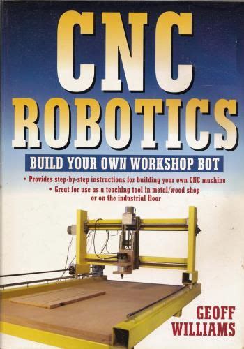 كتاب Cnc Robotics Build Your Own Workshop Bot Diy Cnc Router Cnc Woodworking
