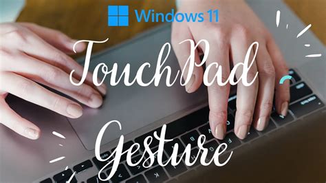 Windows 11 Touchpad Gesture Update 3 Finger And 4 Finger Gesture In Windows 11 Youtube