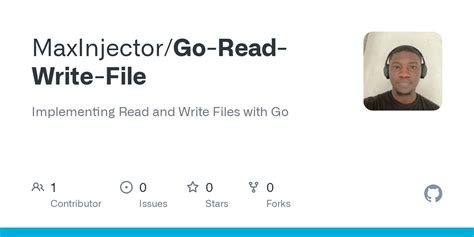 github maxinjector go read write file implementing read and write