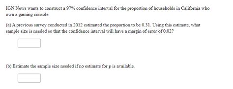 Solved Ign News Wants To Construct A 97 Confidence Interval