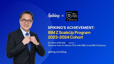 Spiking Joins IBM Z ScaleUp Program 2023 2024 Cohort