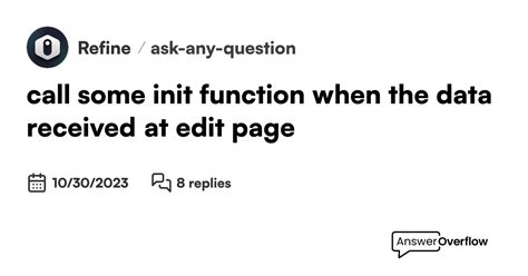 Call Some Init Function When The Data Received At Edit Page Refine