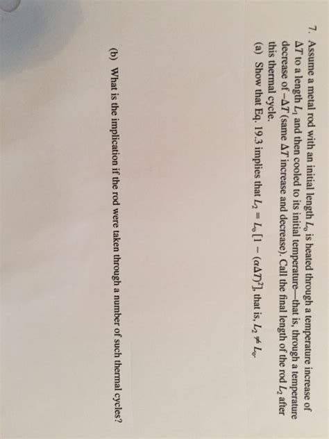 Solved Assume A Metal Rod With An Initial Length L0 Is
