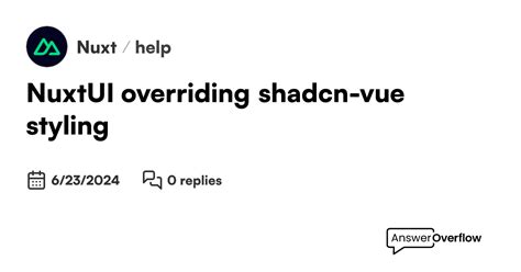 Nuxtui Overriding Shadcn Vue Styling Nuxt