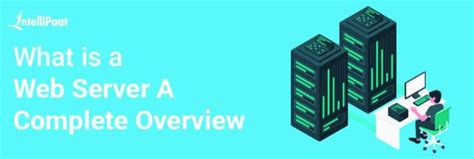What Is A Web Server Examples And Types Of Web Servers