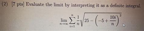 Solved Pts Evaluate The Limit By Interpreting It As Chegg Com