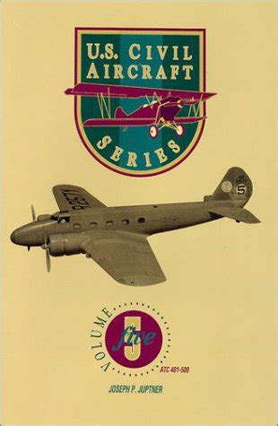 Us Civil Aircraft Series Vol 5 Juptner Joseph P 9780830643707