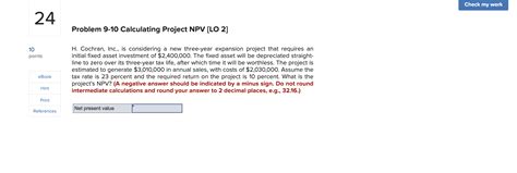 solved check my work problem 9 10 calculating project npv