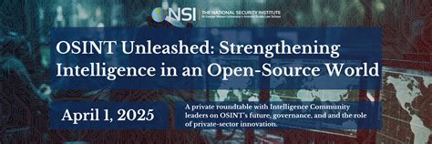 Osint Unleashed Strengthening Intelligence In An Open Source World National Security Institute