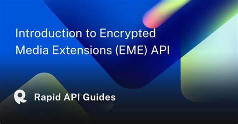 introduction to encrypted media extensions eme api