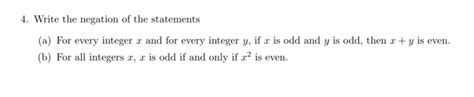 Solved 4 Write The Negation Of The Statements A For Every Chegg
