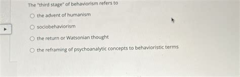 High Quality Solution The Third Stage Of Behaviorism Refers Tothe Advent
