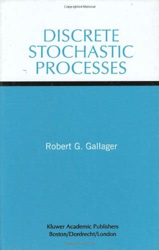 Solutions For Discrete Stochastic Processes 1st By Robert G Gallager Book Solutions Numerade