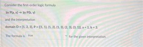 solved consider the first order logic formula